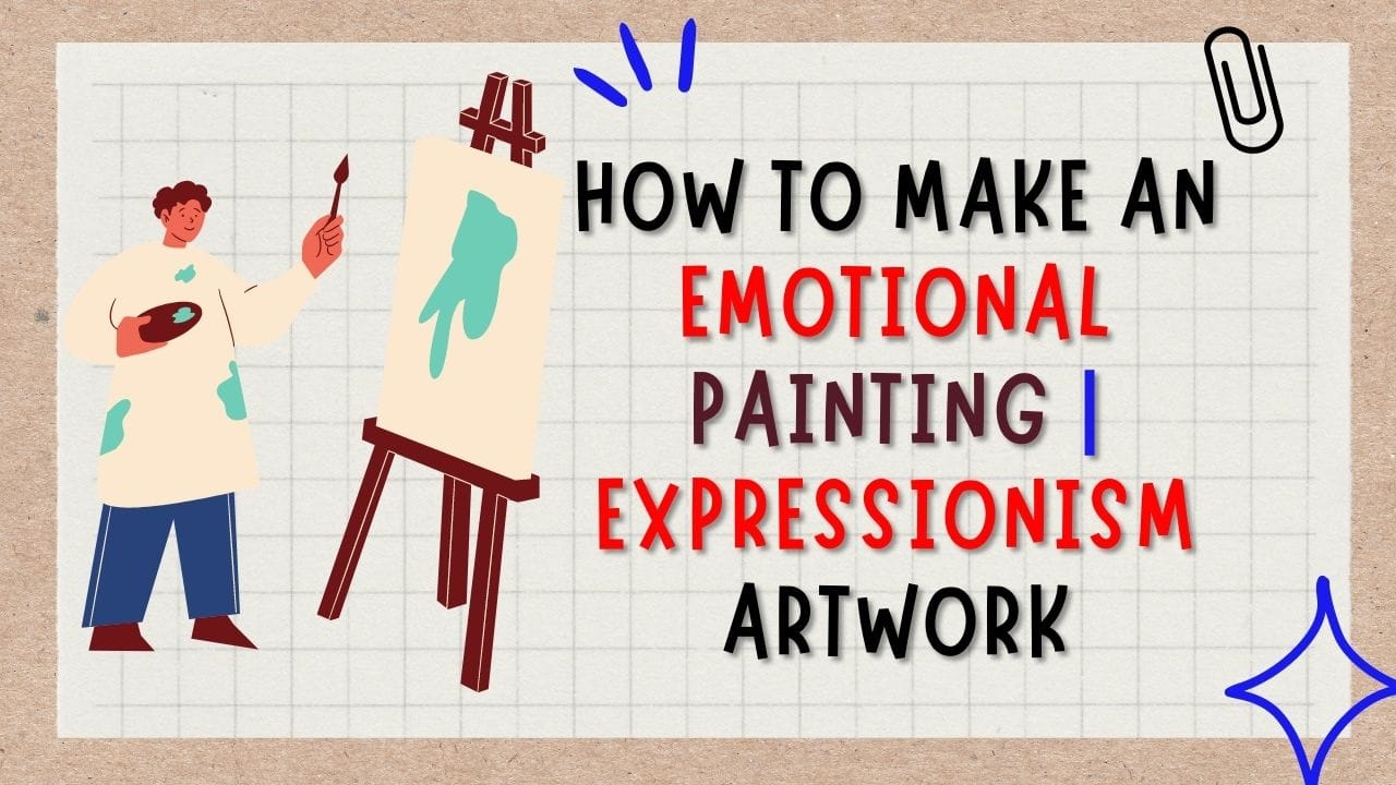 How to Make an Emotional Painting: Guide for Beginners 2025